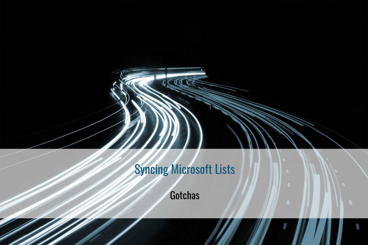 Syncing Microsoft Lists: Gotchas – Mike Hatheway